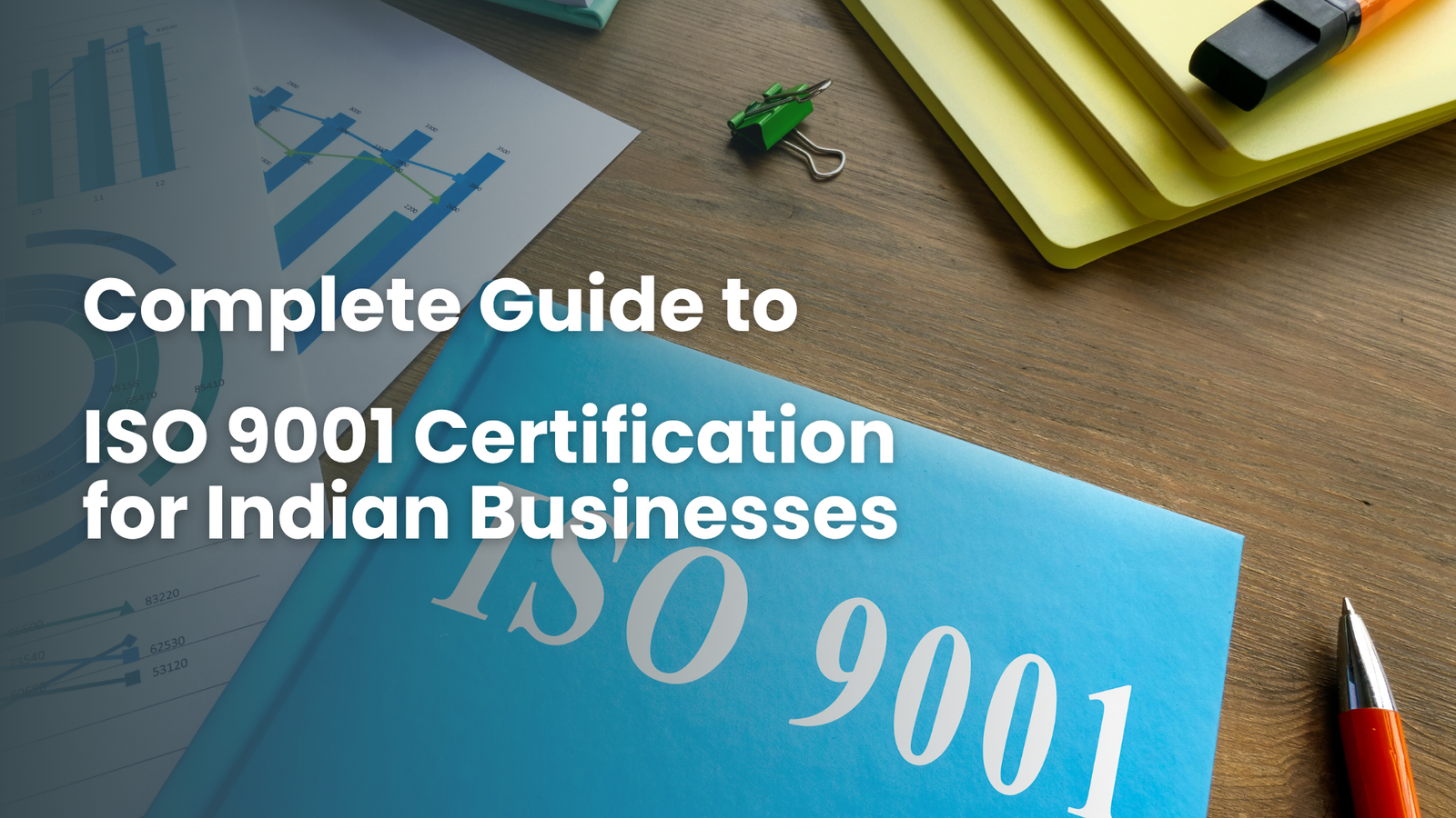 Complete Guide to ISO 9001 Certification for Indian Businesses - ISO Cerified
